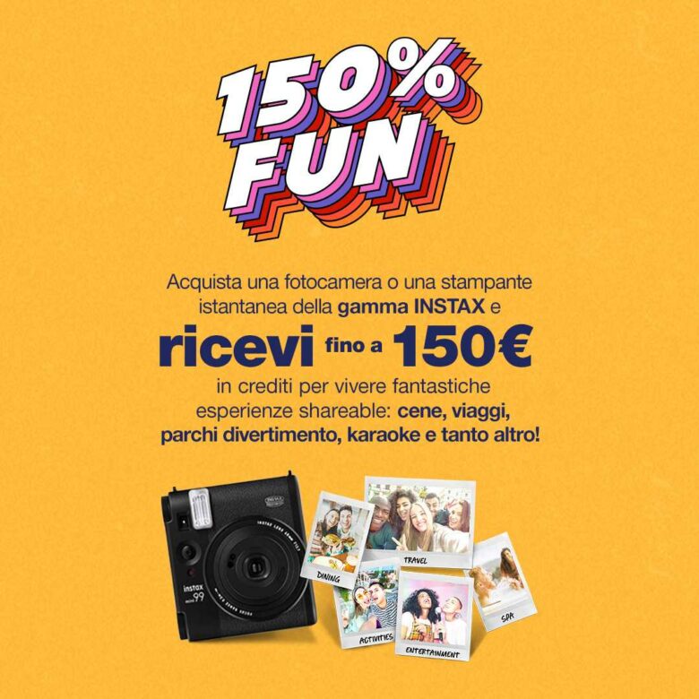 Fujifilm: here is the INSTAX 150% FUN promo